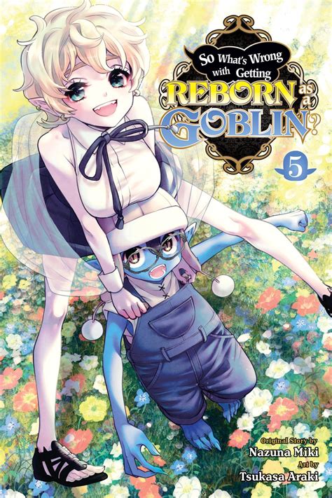 So Whats Wrong With Getting Reborn As A Goblin Vol 5 So Whats