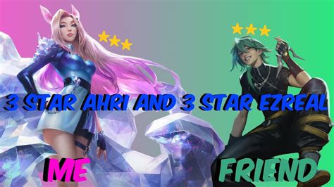 Getting 3 Star Ahri And 3 Star Ezreal In Double Up TFT Set 10 YouTube