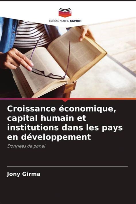 Croissance économique Capital Humain Et Institutions Dans Les Pays En