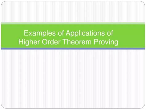 Ppt Examples Of Applications Of Higher Order Theorem Proving Powerpoint Presentation Id4772988