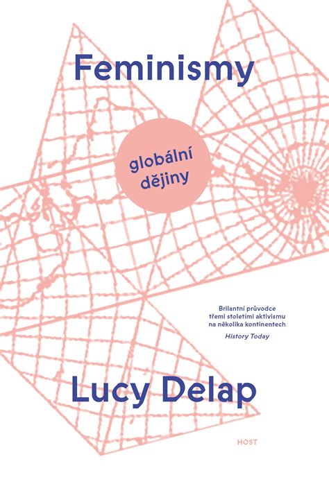 Lucy Delap Feminismy Globální Dějiny — Ukázka By Host Nakladatelství