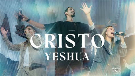 Cristo Yeshua Somos Uno Worship Feat Lau Guerra Johan Y Sofi