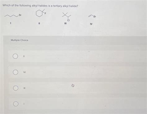 Solved Which Of The Following Alkyl Halides Is A Tertiary