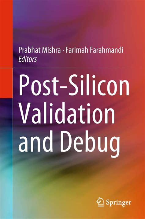 Post Silicon Validation And Debug Mishra Prabhat Farahmandi Farimah 9783319981154 Amazon Post Silicon Validation And Debug Mishra Prabhat Farahmandi Farimah 9783319981154 Amazon