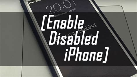 Full Guide How To Enable A Disabled IPhone