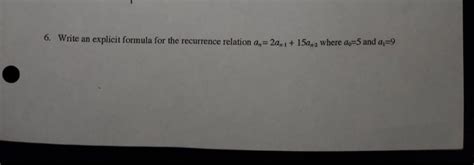 Solved 6 Write An Explicit Formula For The Recurrence