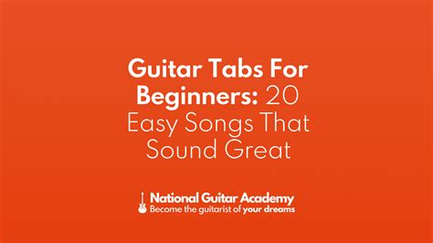 Guitar Tabs For Beginners Easy Songs National Guitar Academy