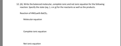 Solved A Write The Balanced Molecular Complete Ionic Chegg