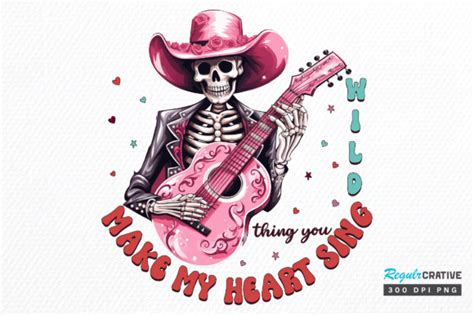 Wild Thing You Make My Heart Sing Png Graphic By Regulrcrative