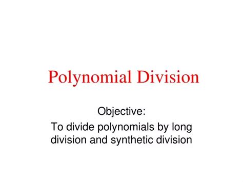 PPT Polynomial Division PowerPoint Presentation Free Download ID PPT Polynomial Division PowerPoint Presentation Free Download ID