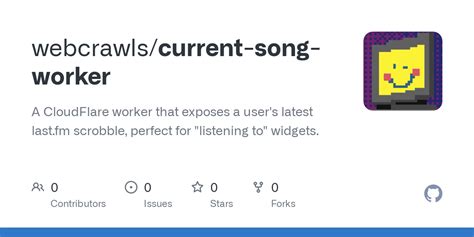 Github Webcrawlscurrent Song Worker A Cloudflare Worker That