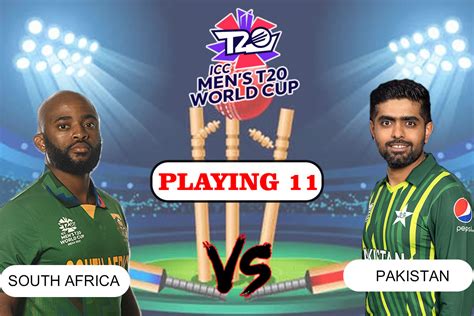 South Africa Vs Pakistan Playing 11 Team Prediction Sa Vs Pak Dream 11