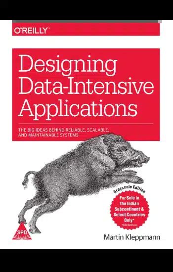 Designing Data Intensive Applications The Big Ideas Behind Reliable