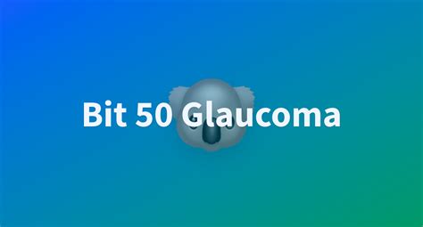 Bit 50 Glaucoma A Hugging Face Space By Fu Chiang