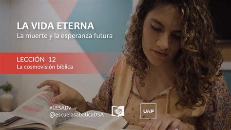 Lección 12 La Cosmovisión Bíblica Escuela Sabática Uap Escuela