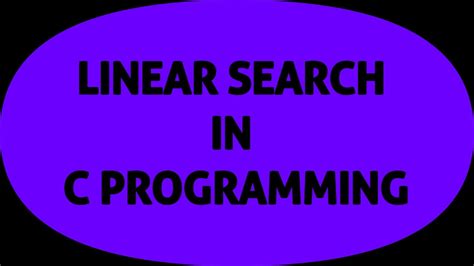 Linear Search In C Programming Youtube