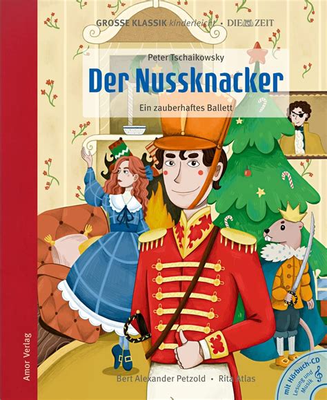 Weihnachsklassiker für Kinder Der Nussknacker von Peter Tschaikowsky
