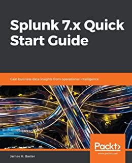 Splunk X Quick Start Guide CABH Caitanya Book House