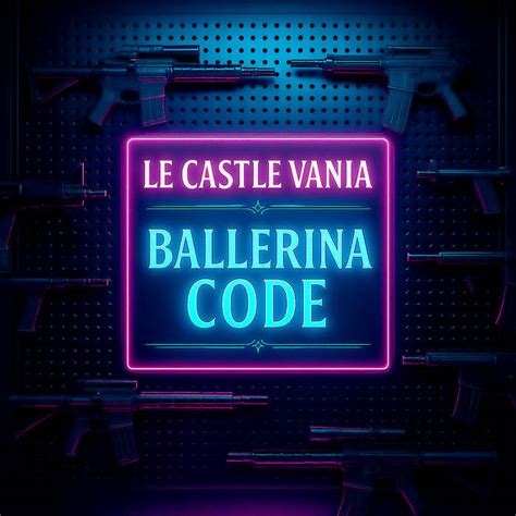 Ballerina Code Ep Le Castle Vania
