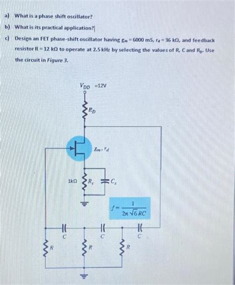 Solved A What Is A Phase Shift Oscillator B What Is Its Chegg