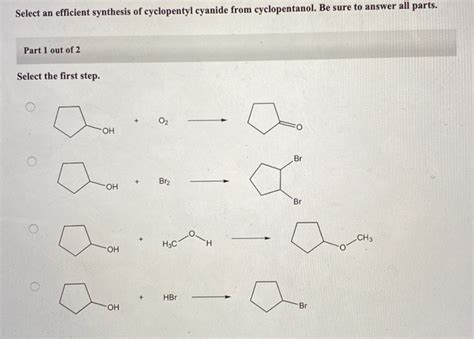 Solved Select An Efficient Synthesis Of Cyclopentyl Cyanide