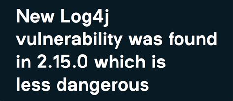 New Log4j Vulnerability Was Found In 2 15 0 Which Is Less Dangerous