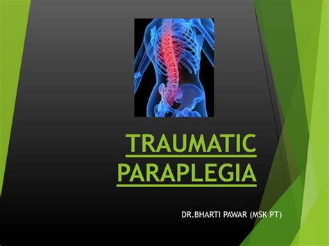 Traumatic Paraplegia Ppt Drbharti Pawar Pptx