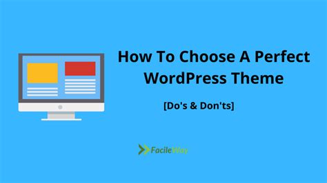 How To Choose A Perfect WordPress Theme Do S Don Ts
