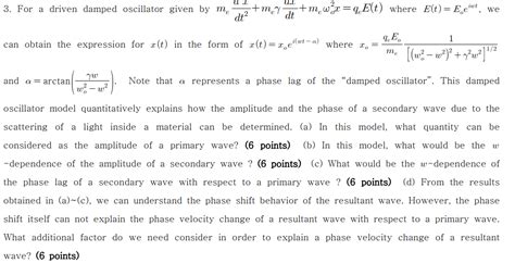 solved 3 for a driven damped oscillator given by