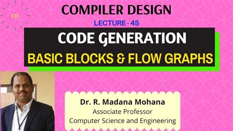 Compiler Design Lecture 45 Code Generation Basic Blocks And Flow