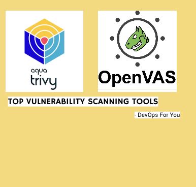 Top Vulnerability Scanning Tools