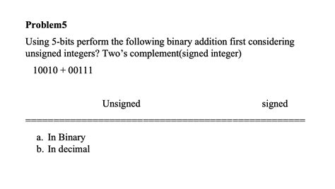 Solved Problem 5 Using 5 Bits Perform The Following Binary