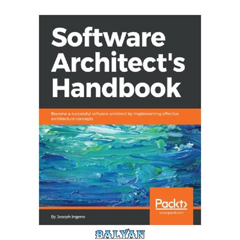 Software Architects Handbook Become A Successful Software
