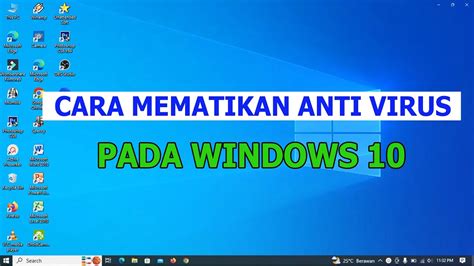 Cara Mematikan Anti Virus Pada Laptop Windows Windows Defender Youtube