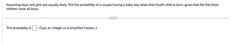Solved Assuming Babes And Girls Are Equally Likely Find The Chegg Com