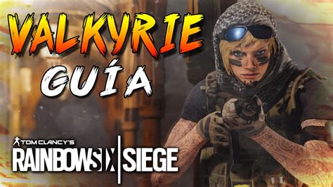 Rainbow Six Siege Guía Valkyrie Tips Y Trucos Nuevo Dlc Youtube