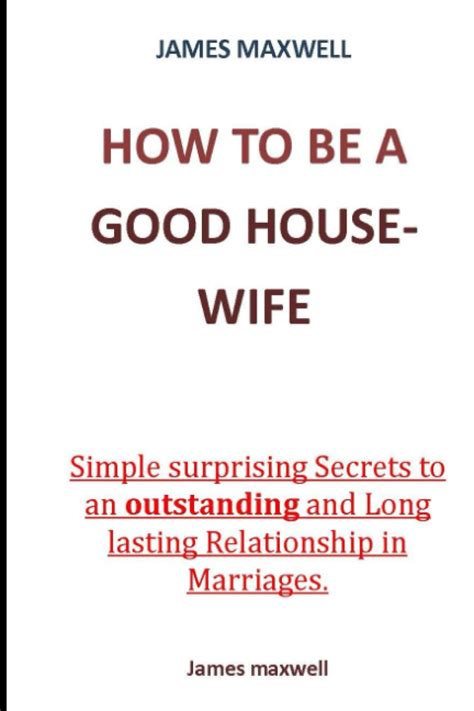 How To Be A Good Housewife Simple Surprising Secrets To An Outstanding