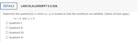 Solved Determine The Quadrant S In Which X Y Is Located Chegg Com