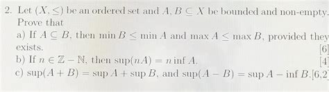Solved 2 Let X≤ Be An Ordered Set And Ab⊆x Be Bounded