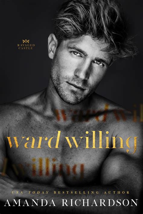 Ward Willing Ravaged Castle By Amanda Richardson Goodreads