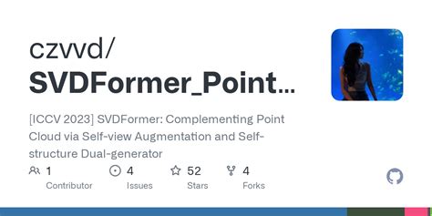 GitHub Czvvd SVDFormer PointSea ICCV 2023 SVDFormer Complementing