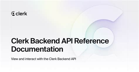 Clerk Backend Api Reference Documentation