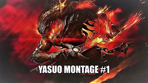 Yasuo Montage 1 Youtube