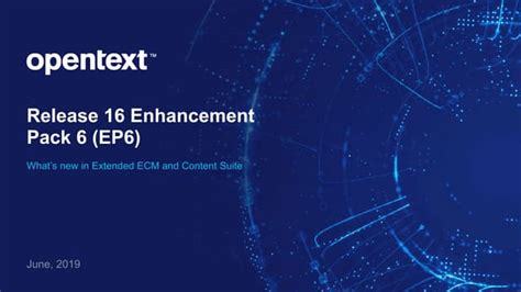 Whats New In Opentext Extended Ecm And Opentext Content Suite Release 16 Ep6 Ppt