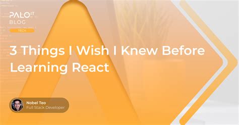 3 Things I Wish I Knew Before Learning React By Nobeltws Paloit