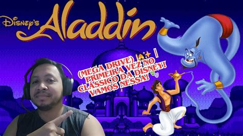 Aladdin Mega Drive Primeira Vez No Cl Ssico Da Disney Vamos