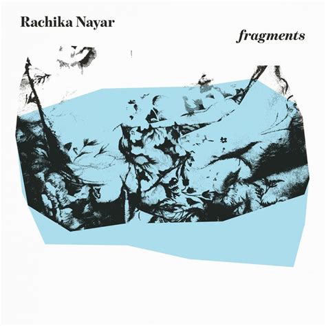 Rachika Nayar Fragments Expanded Lyrics And Tracklist Genius