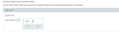 Solved Find The Modulus Of Each Complex Number Give An Chegg
