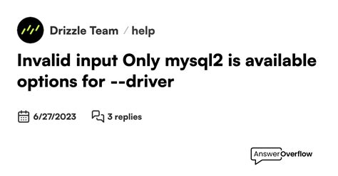 Invalid Input Only Mysql2 Is Available Options For Driver