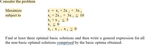 solved find at least three optimal basic solutions and